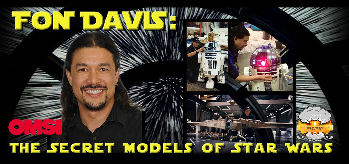 Coming 4/9 – The Secret Models of Star Wars | VFX/PDX